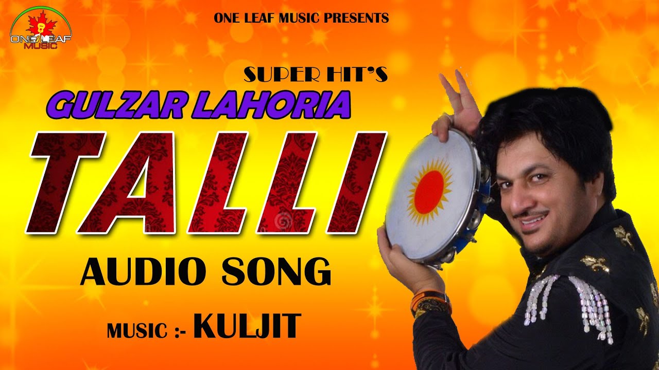 Talli (Full Song) || Gulzar Lahoria || One Leaf Music || Latest New ...