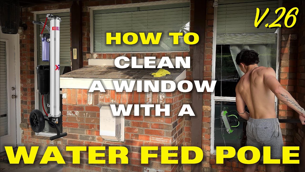 FULL Walkthrough | How To Clean a Window with a WATER FED POLE - YouTube
