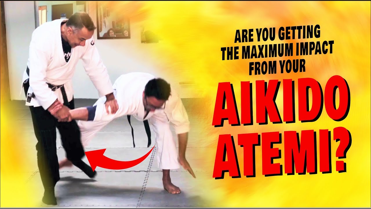 Mastering AIKIDO ATEMI: Maximize Your Impact - YouTube
