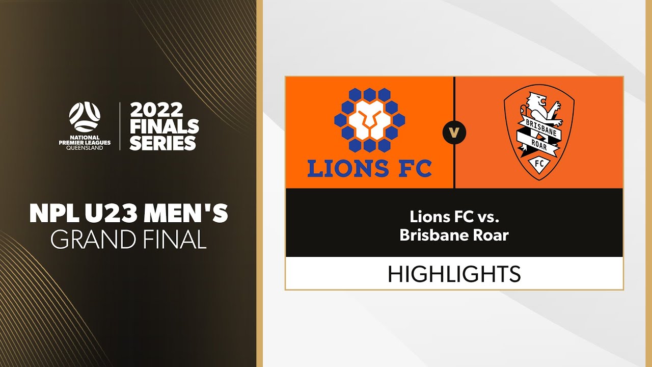 NPL U23 Men's Grand Final - Lions FC vs. Brisbane Roar Highlights - YouTube