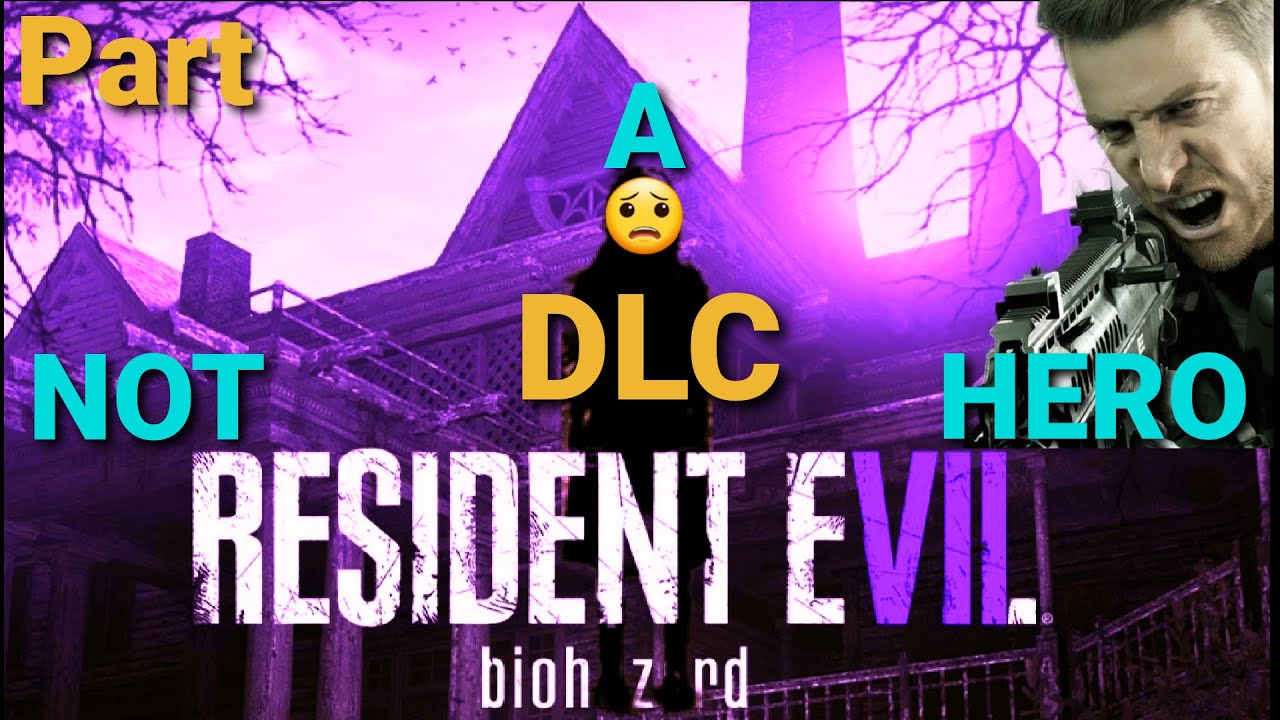 Resident Evil 7 biohazard - NOT A HERO DLC (Full) - YouTube