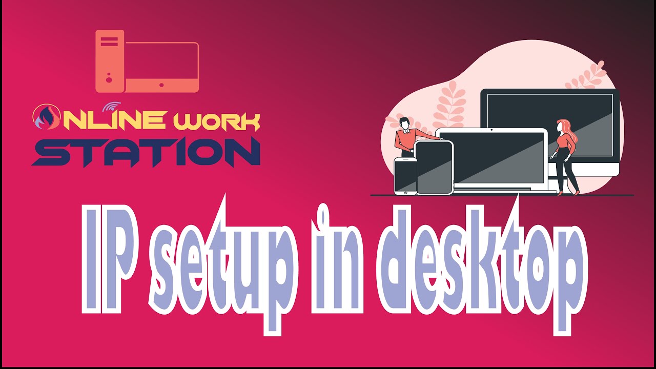 IP setup in desktop - YouTube