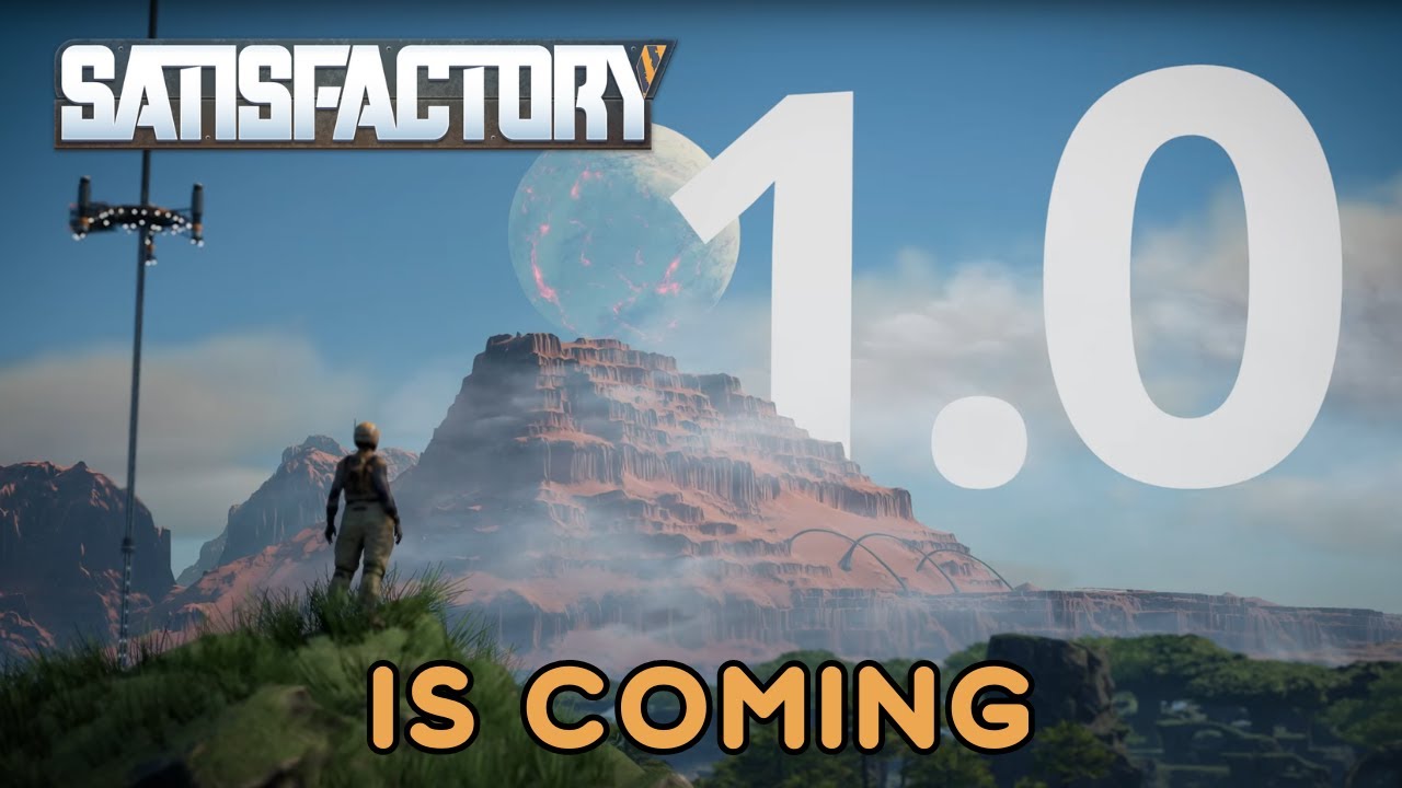 Satisfactory 1.0 OFFICIAL DETAILS. Closed Beta coming... - YouTube