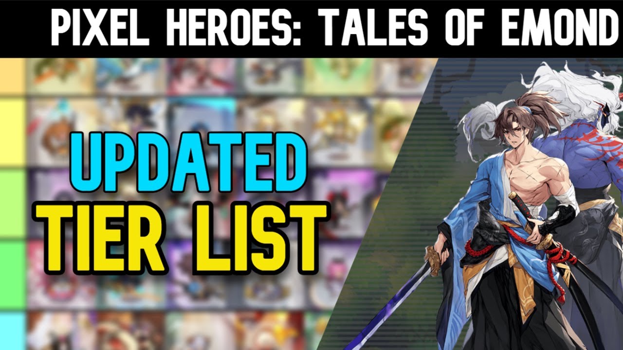 Pixel Heroes: Tales of Emond - Updated Tier List ( November ) - YouTube