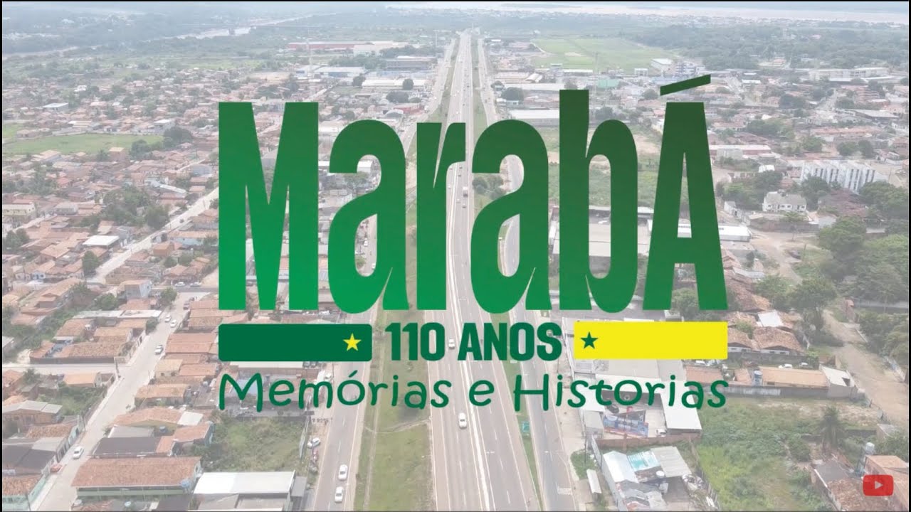 DOCUMENTÁRIO: MARABÁ 110 ANOS - HISTÓRIAS E MEMÓRIAS - YouTube