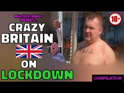 (COMPILATION) Crazy Britain On Lockdown - YouTube