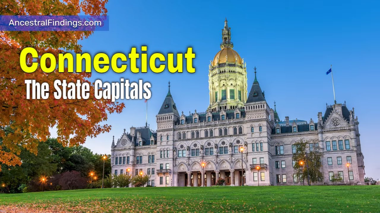 AF-723: Connecticut: The State Capitals, Part 7 | Ancestral Findings ...