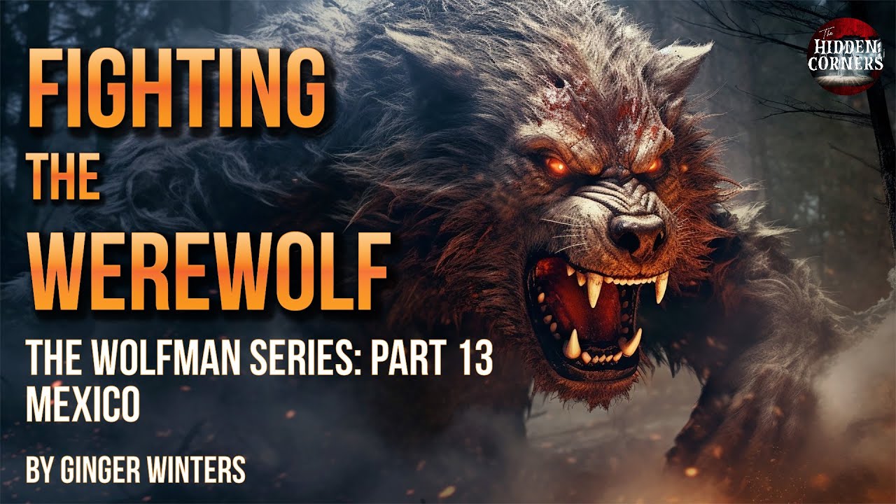 FIGHTING THE WEREWOLF: Part 13 of the Wolfman Series - YouTube