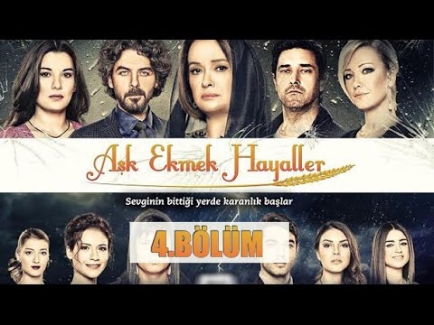 Aşk Ekmek Hayaller 4.Bölüm