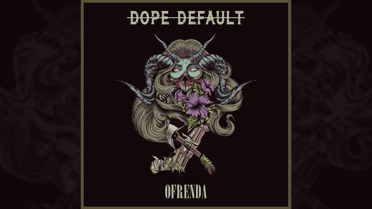Dope Default - Ofrenda - YouTube