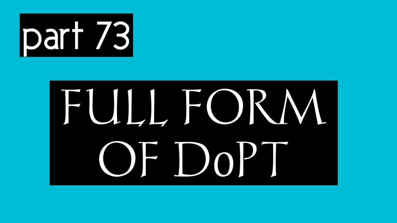 DoPT FULL FORM part (73) - YouTube