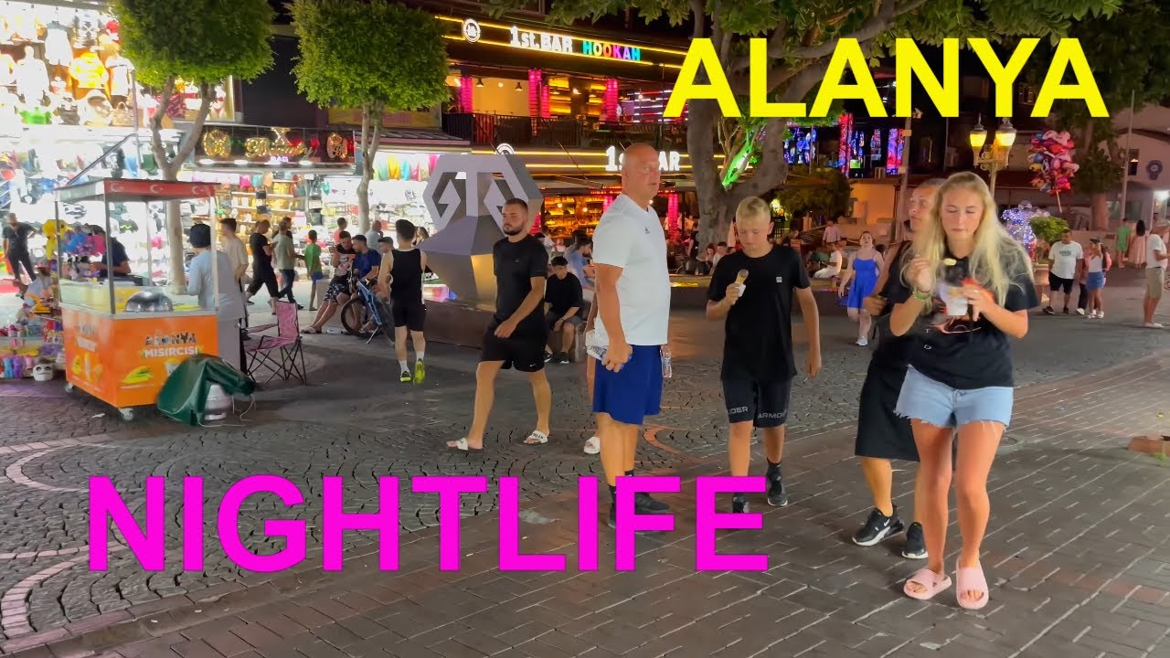ALANYA TURKEY NIGHTLIFE July 2023 - YouTube