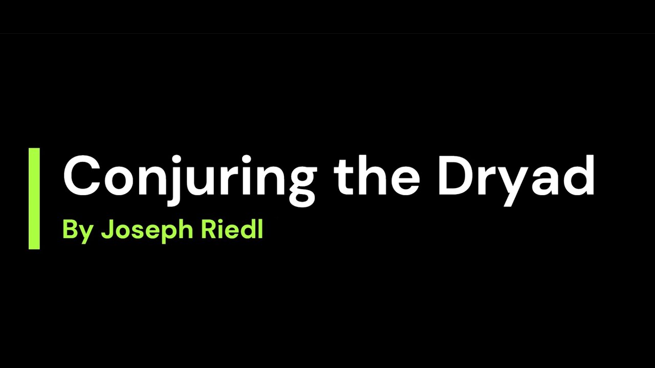 Conjuring the Dryad by Joseph Riedl Audio Version - YouTube