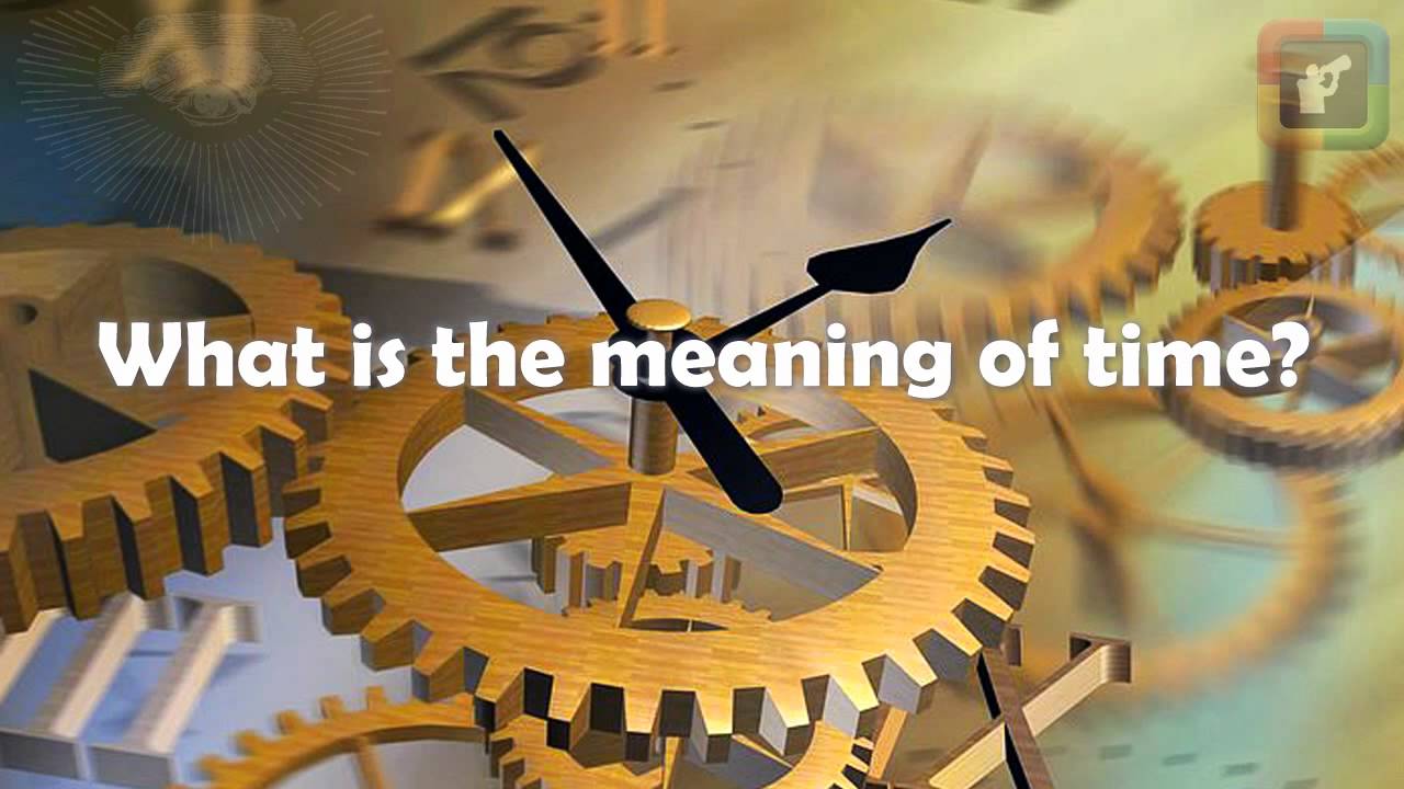 What is the meaning of time? - YouTube