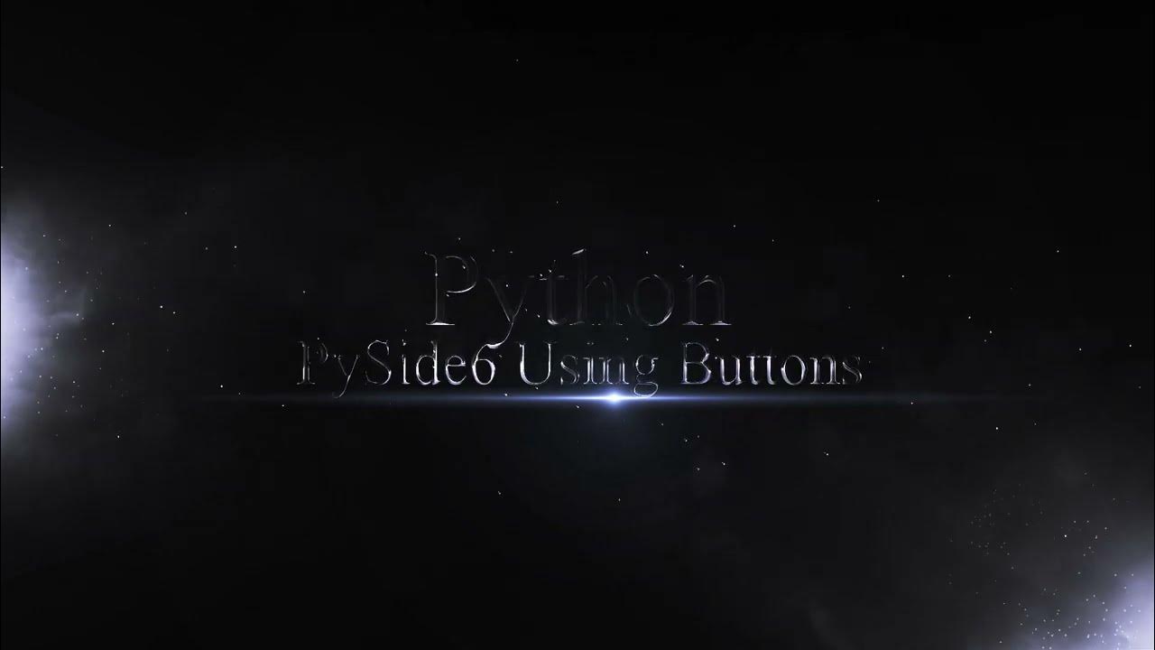 Python - PySide6 Using Buttons - YouTube