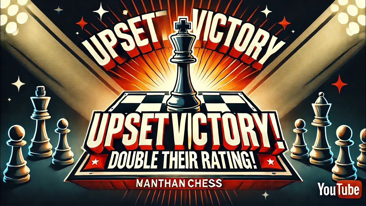 Epic Upset Victory | I Beat a Player with Double My Rating! #Chess # ...