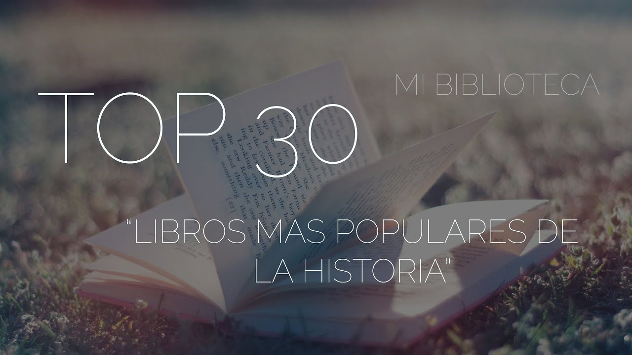 Top 30 "Libros más populares de la historia" - YouTube