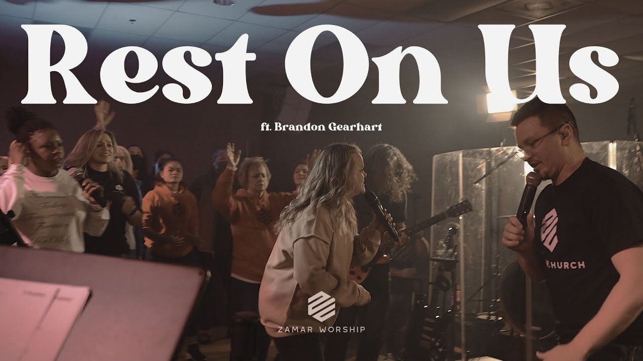 Rest On Us - ZAMAR WORSHIP (Ft. Brandon Gearhart) - YouTube