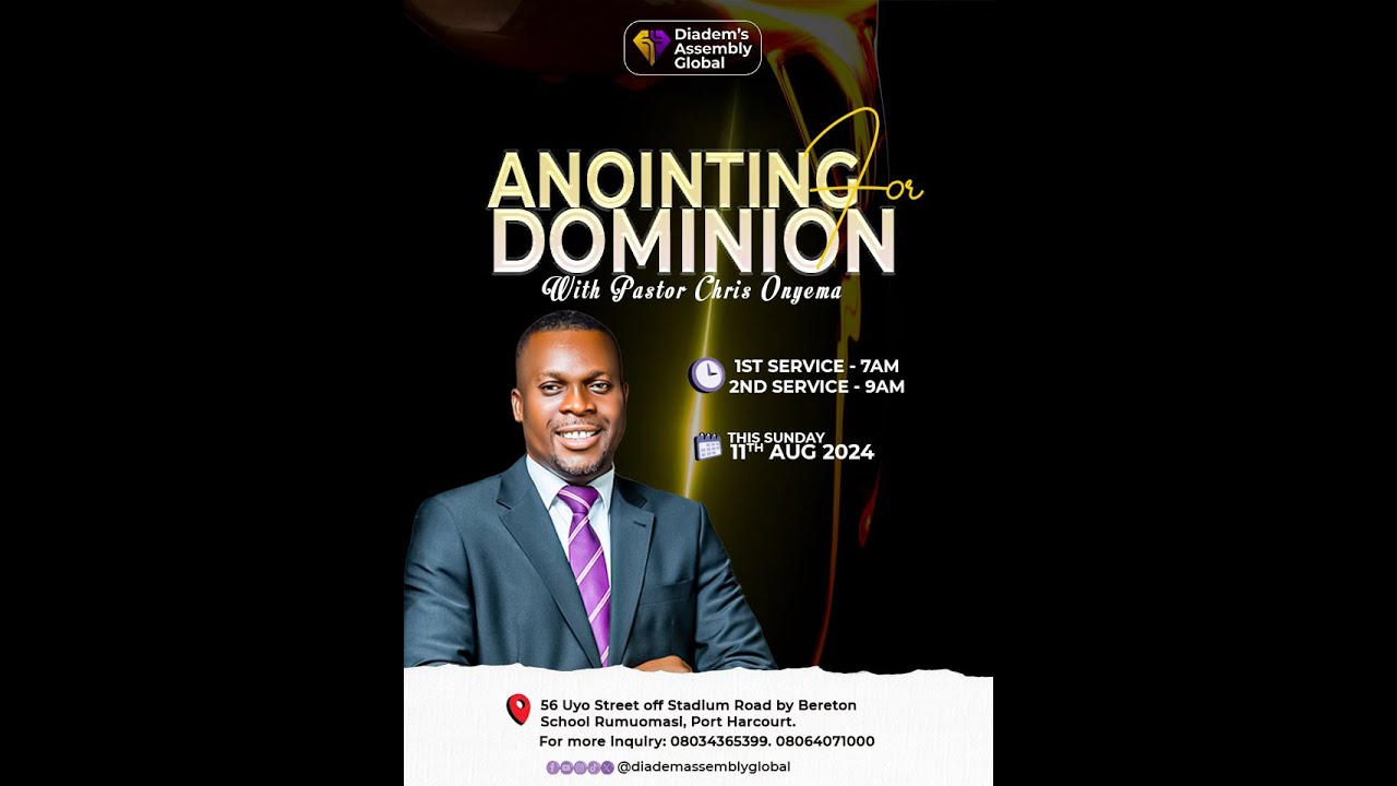ANOINTING FOR DOMINION SERVICE // SECOND SERVICE // 11TH AUGUST, 2024 ...