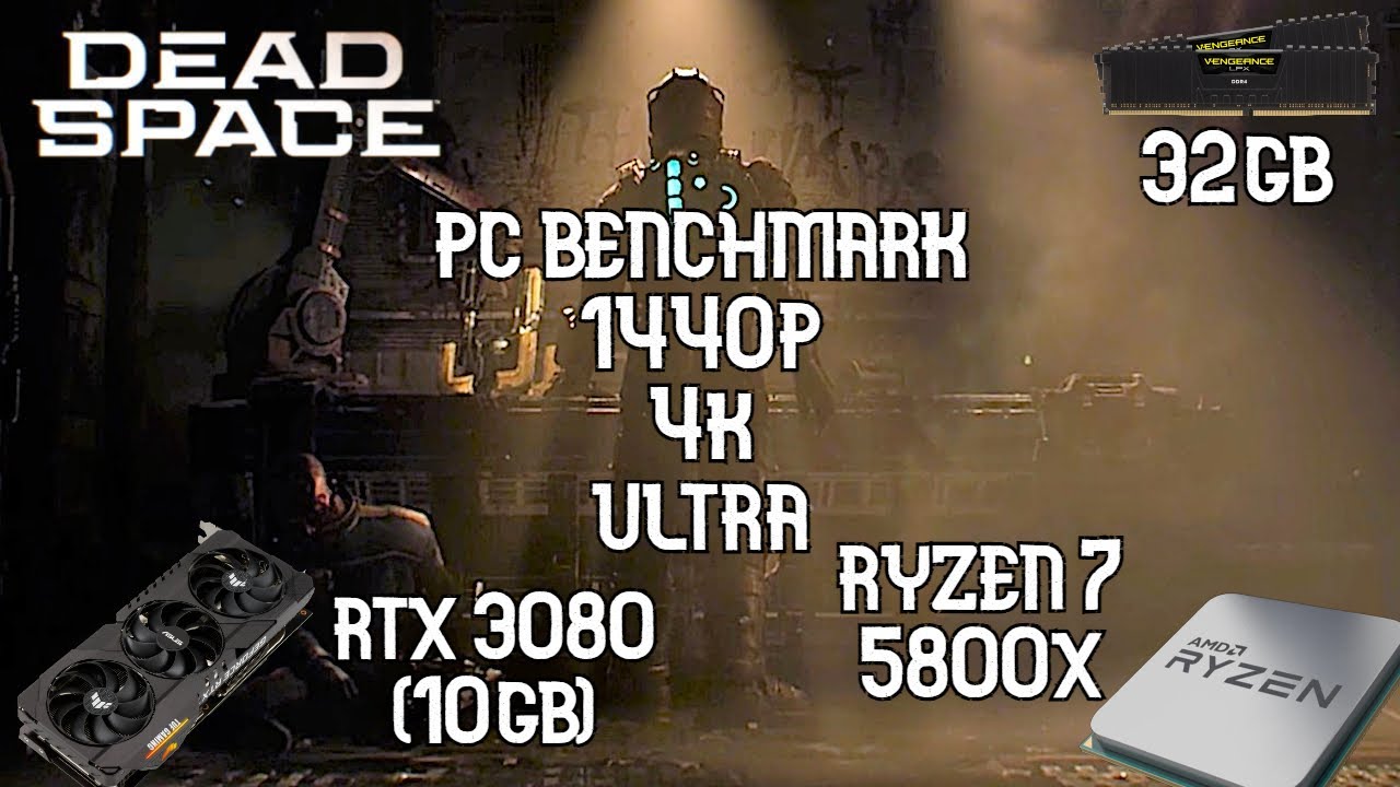 Dead Space Remake | PC Benchmark 1440P 4K Ultra | RTX 3080/RYZEN 7 ...