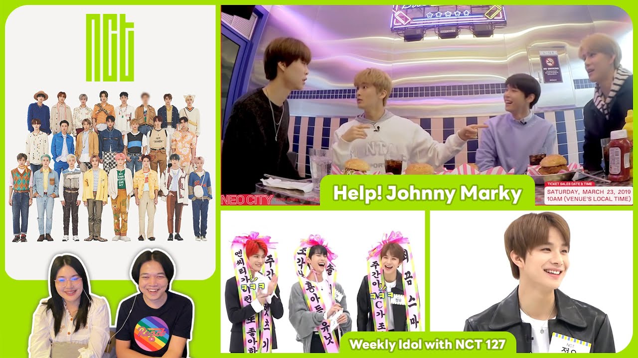 REACTION | NCT - รายการ Help! Johnny Marky และ Weekly Idol with NCT 127 ...