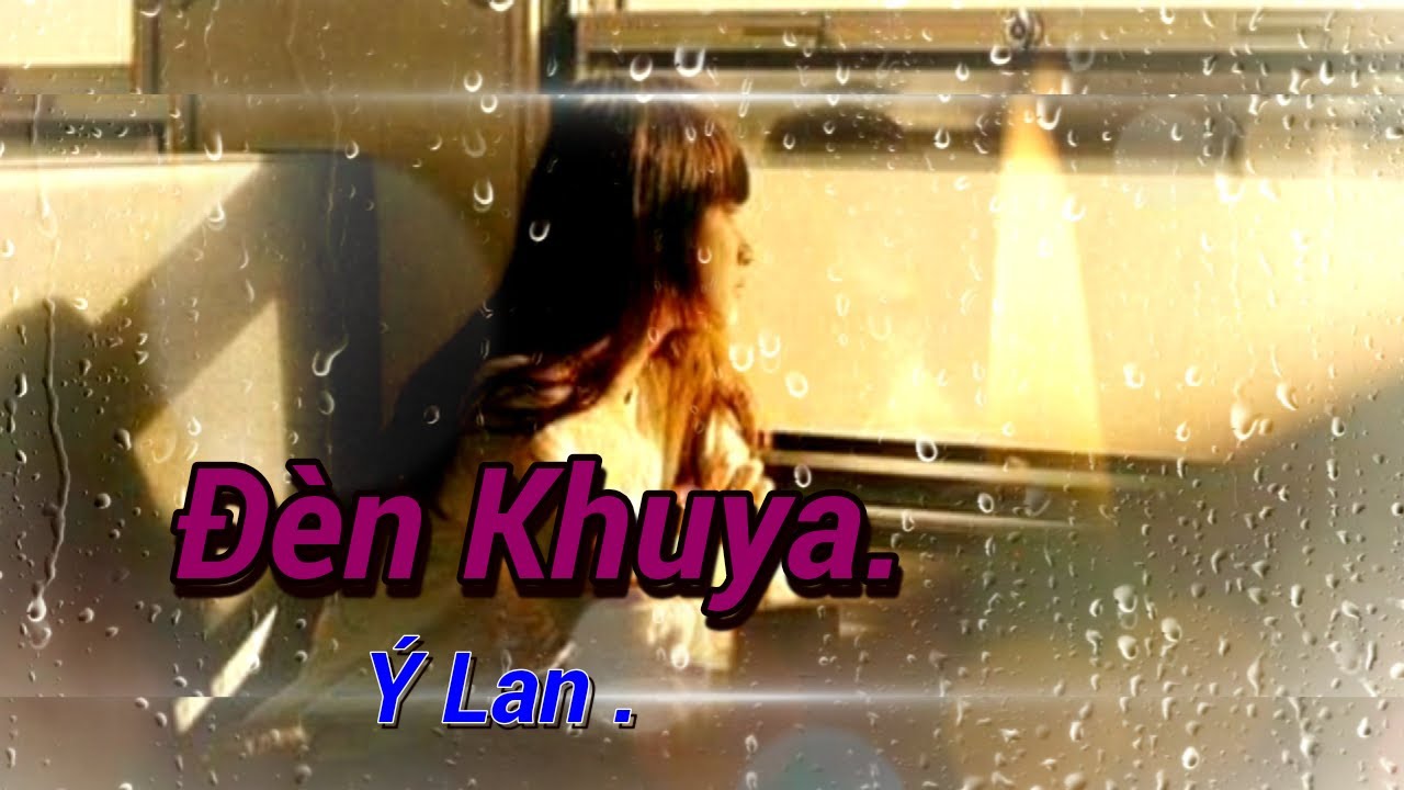 Đèn Khuya. Ý Lan trình bày. - YouTube