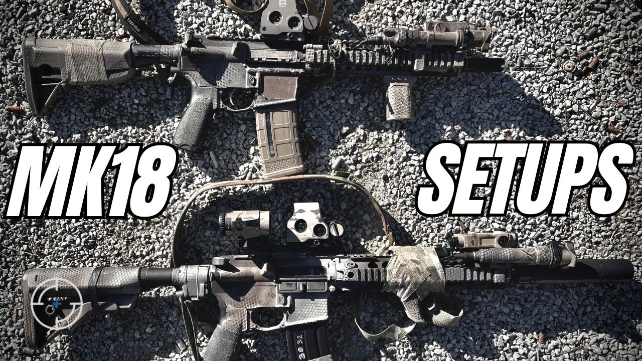 Mk18 Setups - Sort of.... - YouTube