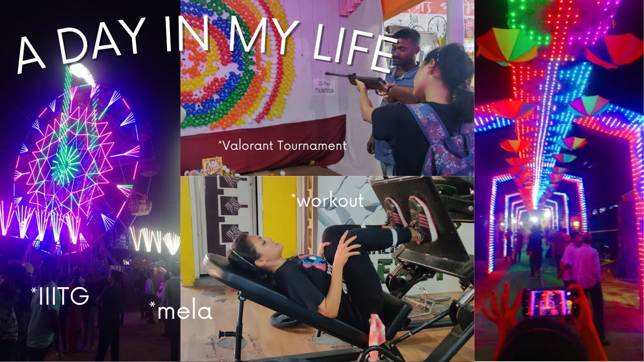 A DAY IN MY LIFE || at IIITG , mela , workout, valorant tournament ...