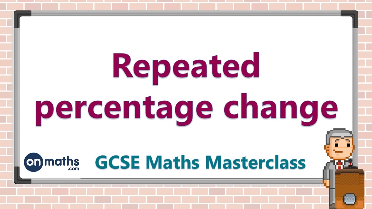 Repeated percentage change - GCSE Maths Masterclass (5.04) - YouTube