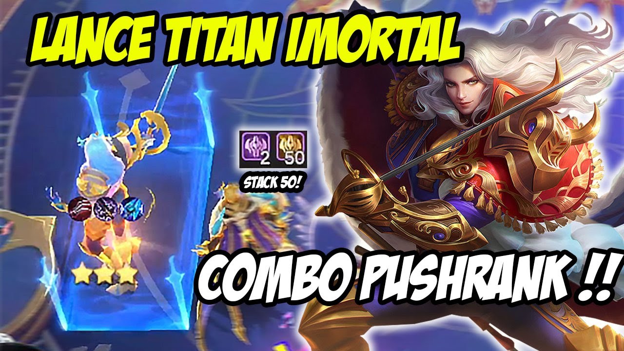 LANCE TITAN IMORTAL ASTRO FULL STACK ! COMBO OP BUAT PUSH RANK MAGIC ...