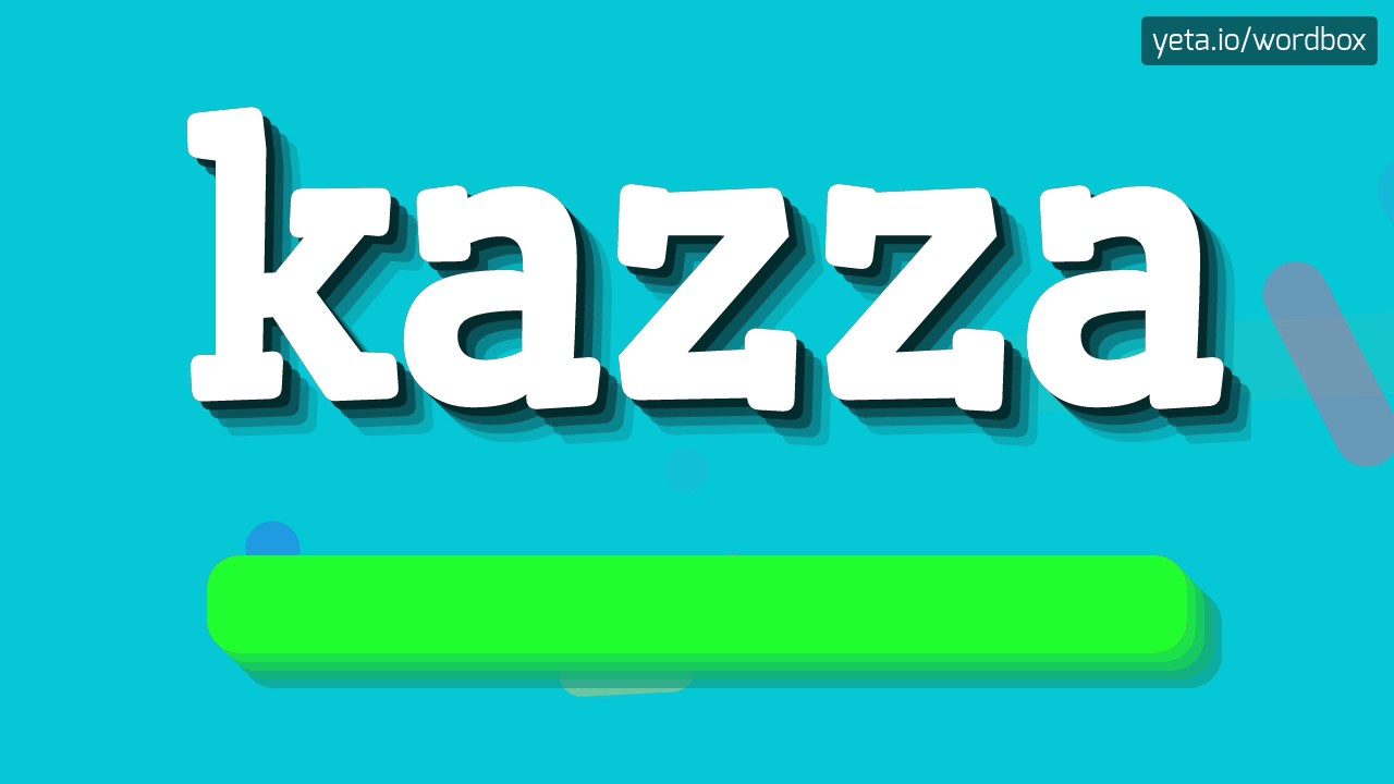 HOW TO PRONOUNCE KAZZA? #kazza - YouTube