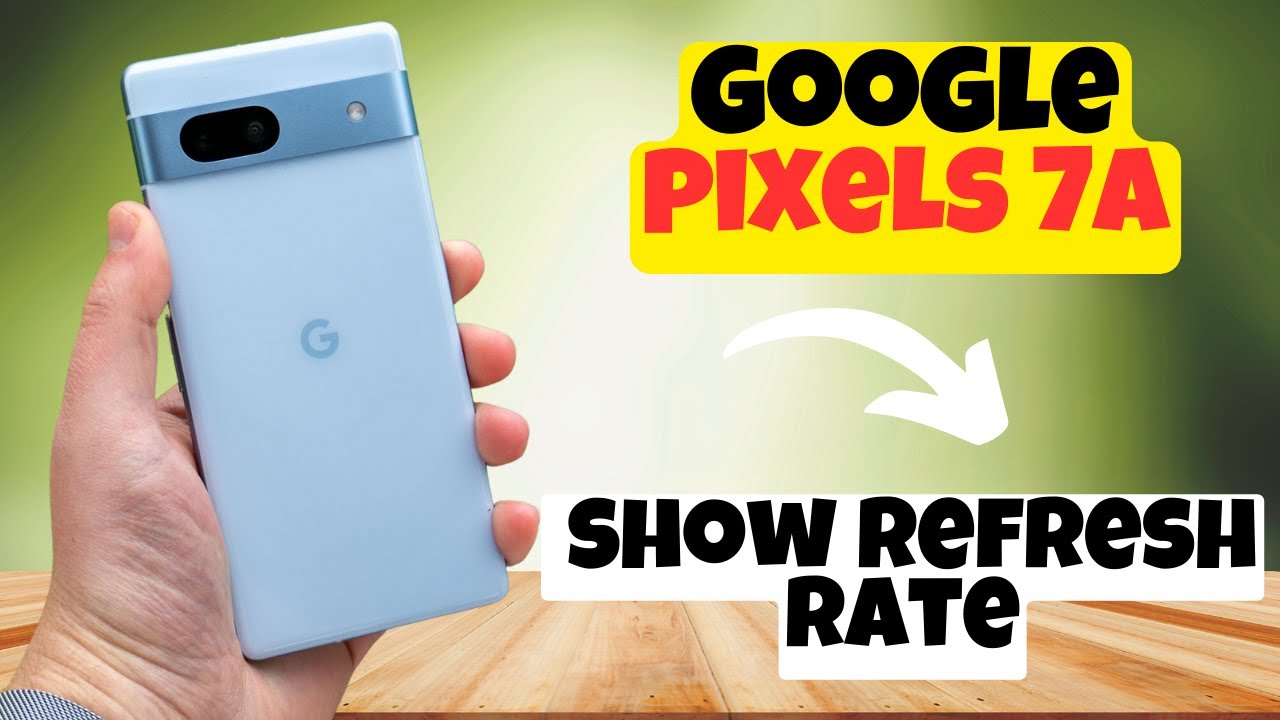 GOOGLE PIXEL 7A show refresh rate || How to show refresh rate ...
