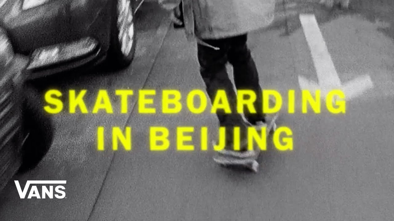 Skateboarding in Beijing | Skate | VANS - YouTube