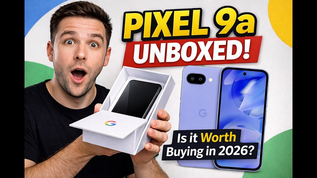 Google Pixel 9a Unboxing – First Look, Camera & Performance | Worth the ...