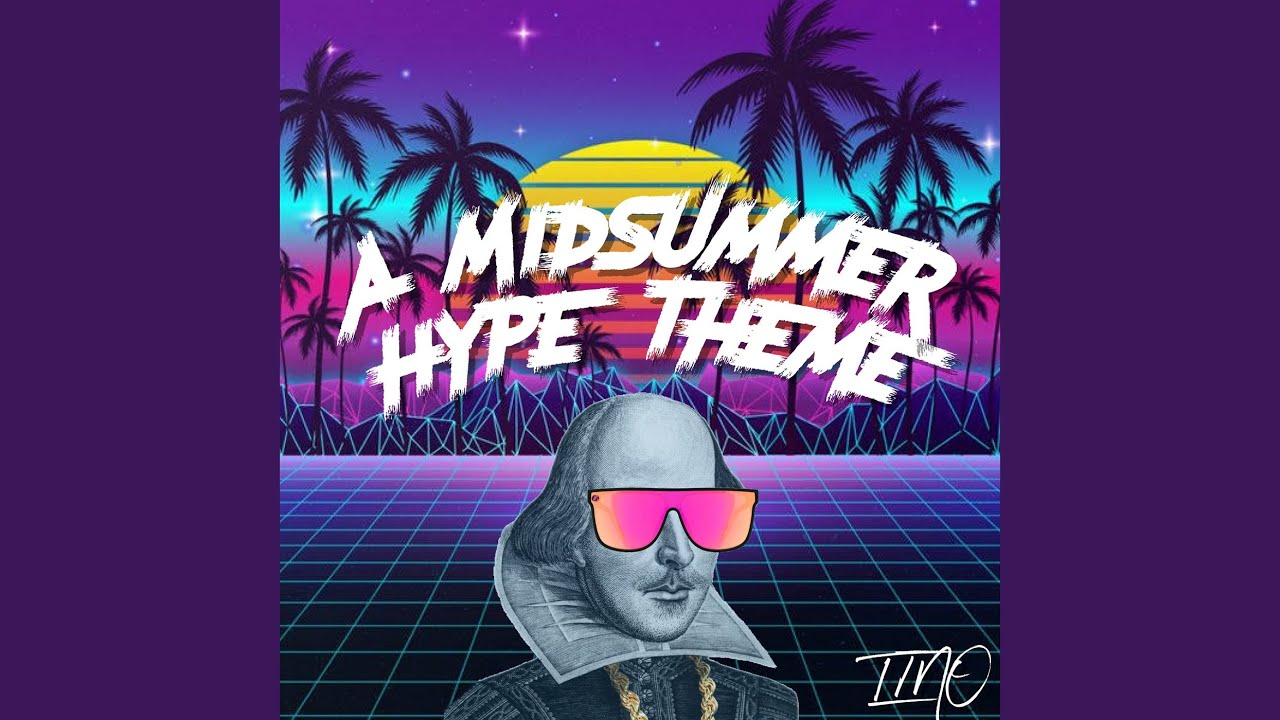 A Midsummer Hype Theme - YouTube