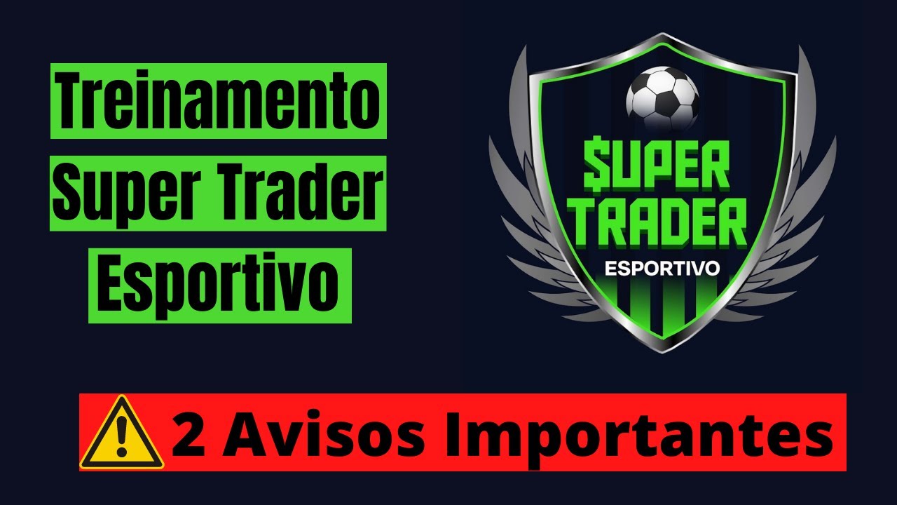 Treinamento Super Trader - DOIS AVISOS IMPORTANTES! - Treinamento Super ...