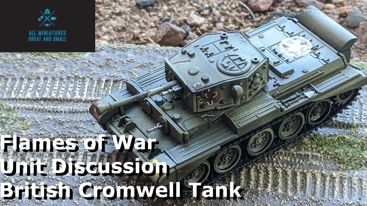 Flames of War Unit Discussion: The British Cromwell Tank - YouTube