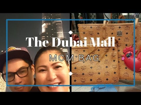 The Dubai Mall Mini Tour & MCM Bag