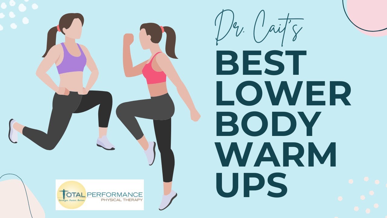 Dr. Cait’s best Lower Body Warm Ups - YouTube