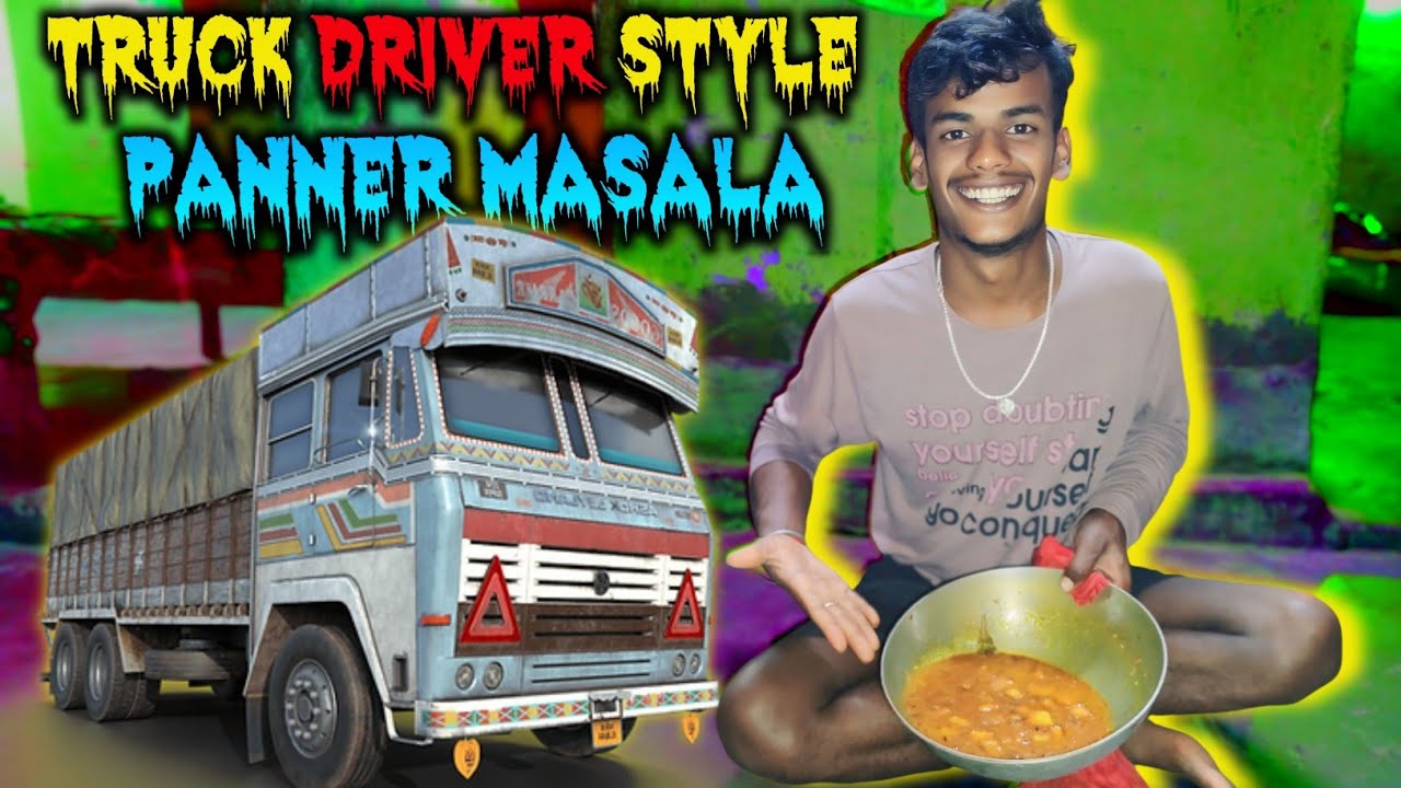 Aaj Banega Paneer Masala Truck Driver Style Mein - YouTube