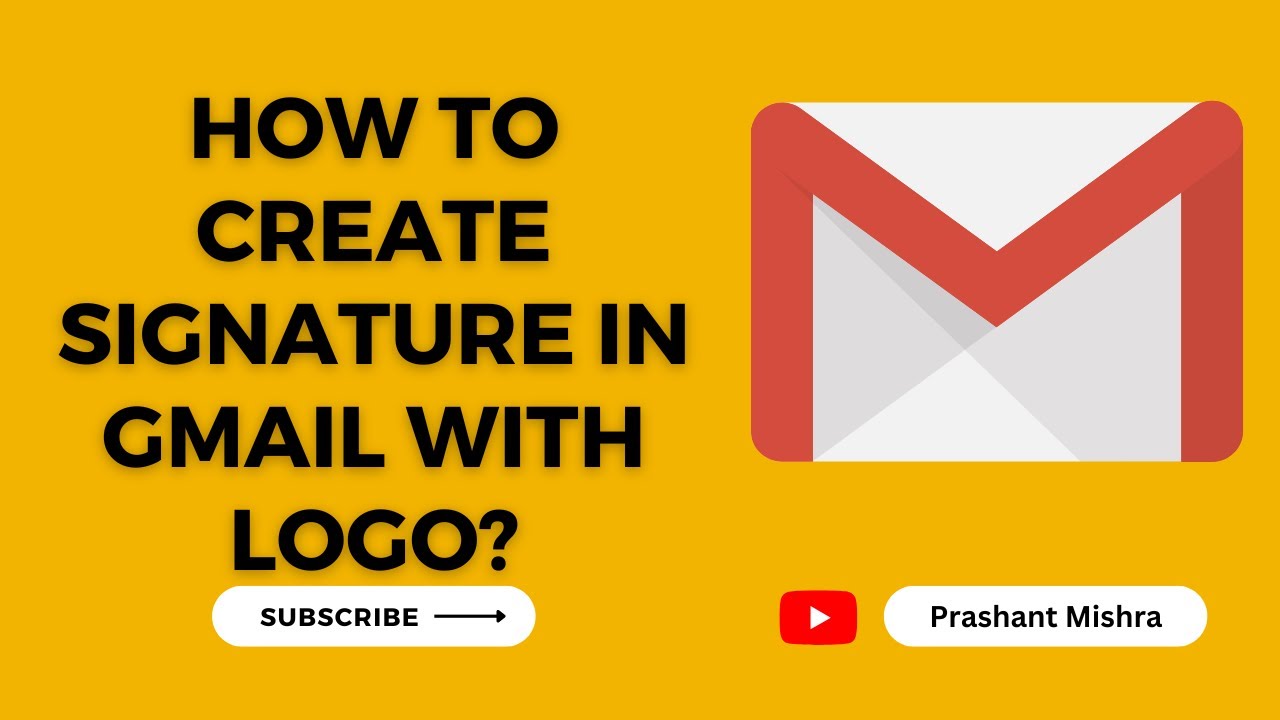 How To Create Signature In Gmail With Logo | How to Add Signature in ...