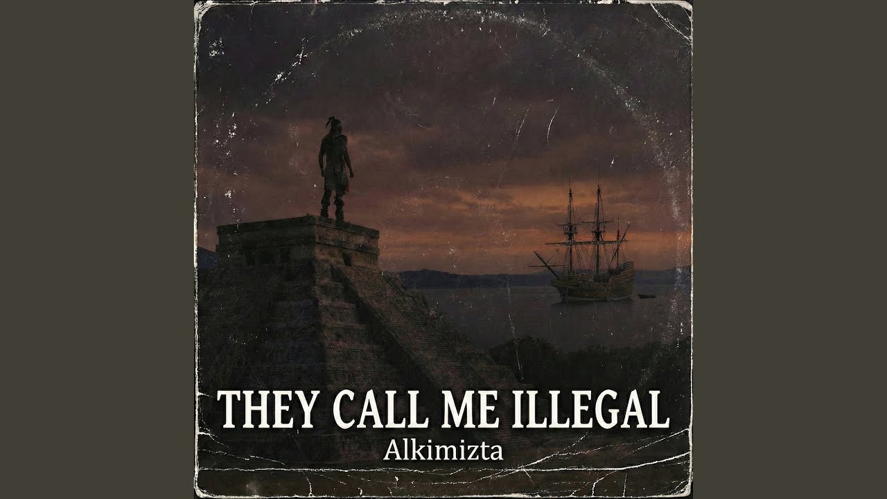 They Call Me Illegal - YouTube