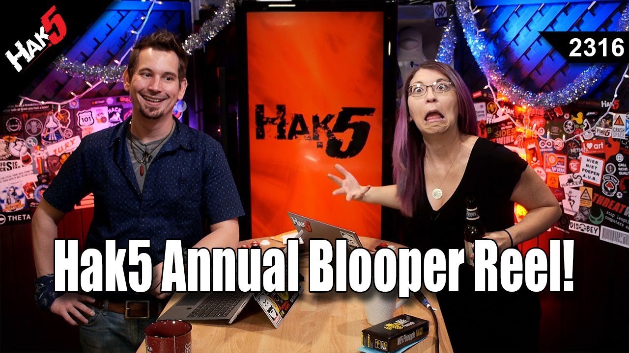 The Hak5 Annual Blooper Reel! - Hak5 2316 - YouTube