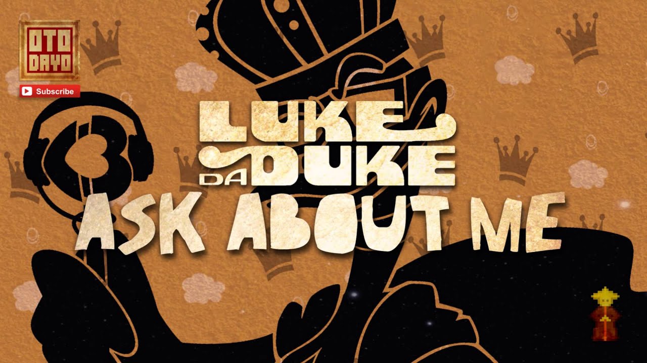 Luke Da Duke - Ask About Me [Otodayo Records] - YouTube