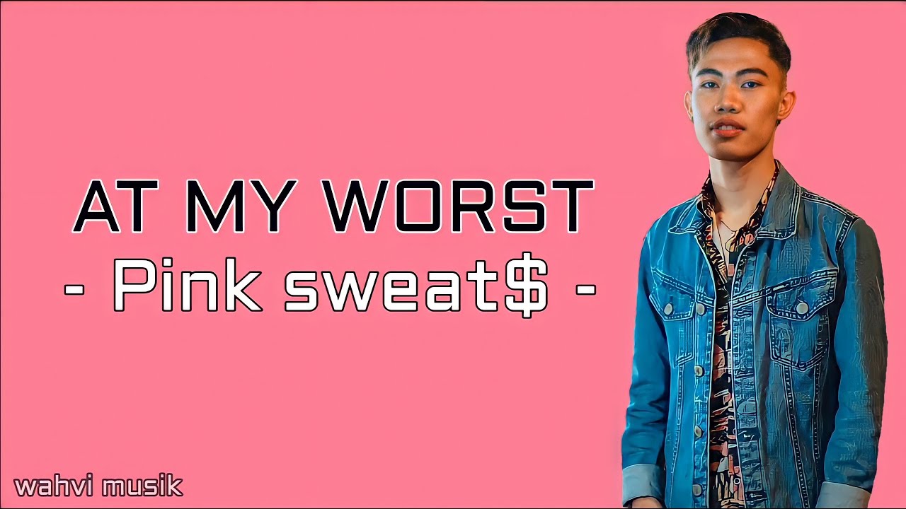 At My Worst - Pink Sweat$ || Cover By Nonoy Pena (Video Lirik) - YouTube
