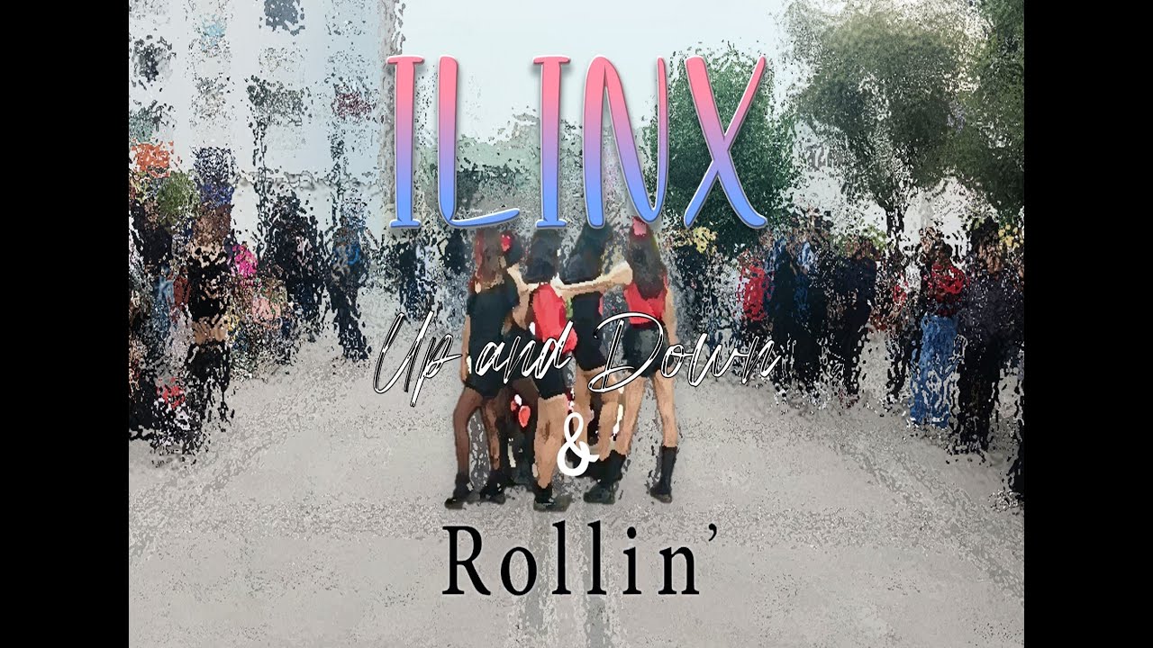 [KPOP IN PUBLIC] EXID UP&DOWN x Brave Girls Rollin' | Cover by ILINX ...
