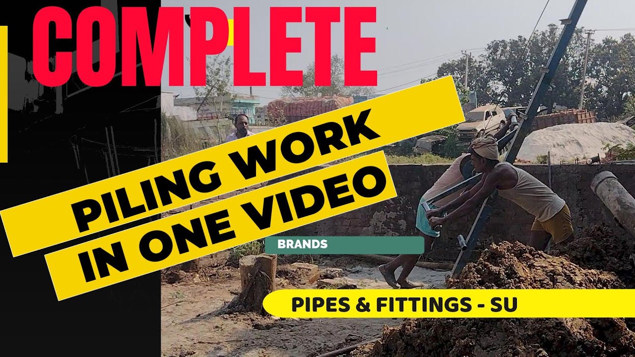 COMPLETE PILING WORK IN ONE VIDEO | PATNA | BUILDING CONSTRUCTION ...
