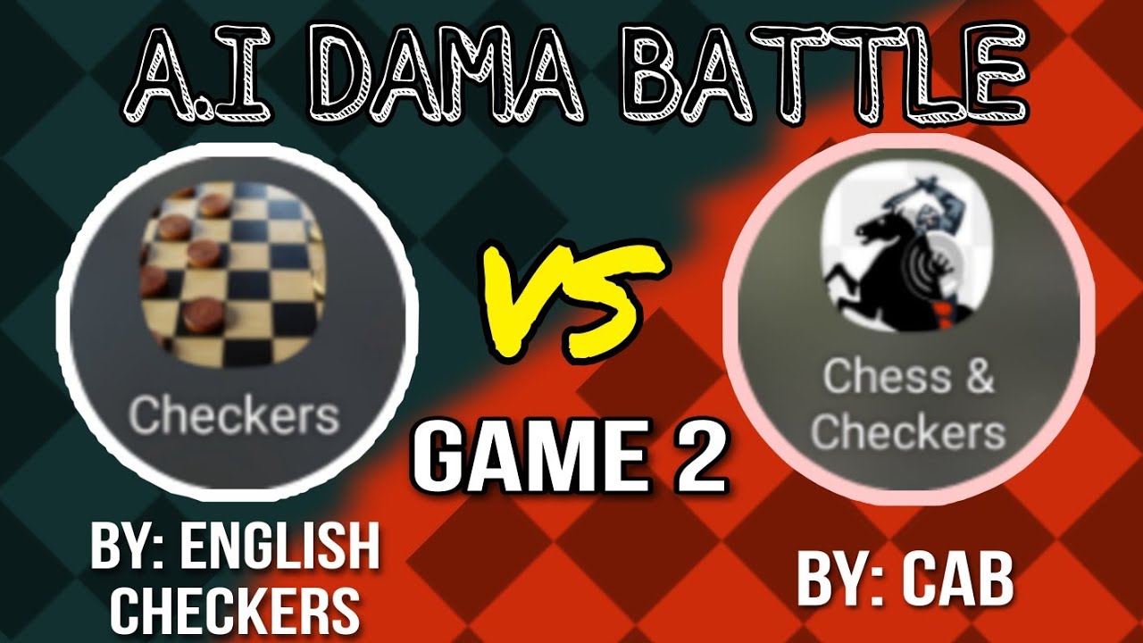 Chess&Checkers vs Checkers GAME 2 A.I DAMA Battle - YouTube