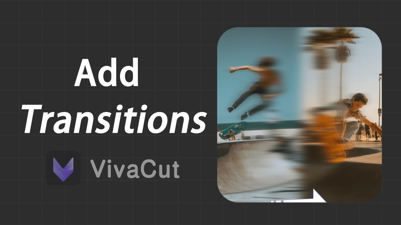 VivaCut Basic Tutorials | How to add Transitions - YouTube
