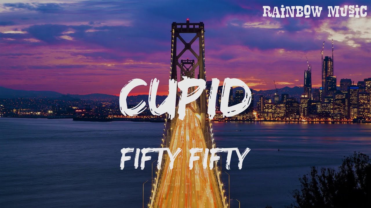Cupid - Fifty Fifty (Lyrics) || Rainbow Music - YouTube